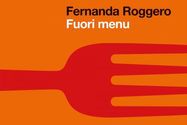 Libri: Fernanda Roggero e gli 11 "rivoluzionari" del gusto made in Italy